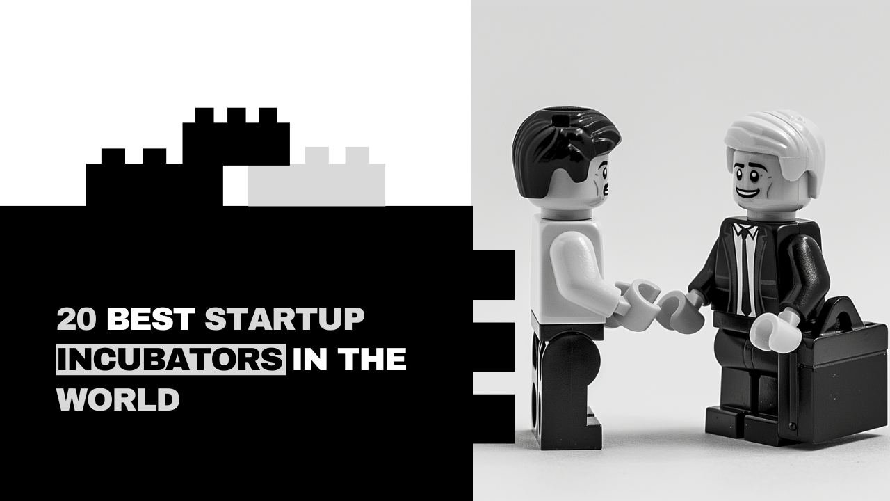 20 Best Startup Incubators in the World