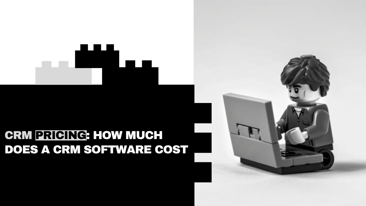 CRM Pricing: Pricing Comparison of the 10 Best CRM Tools