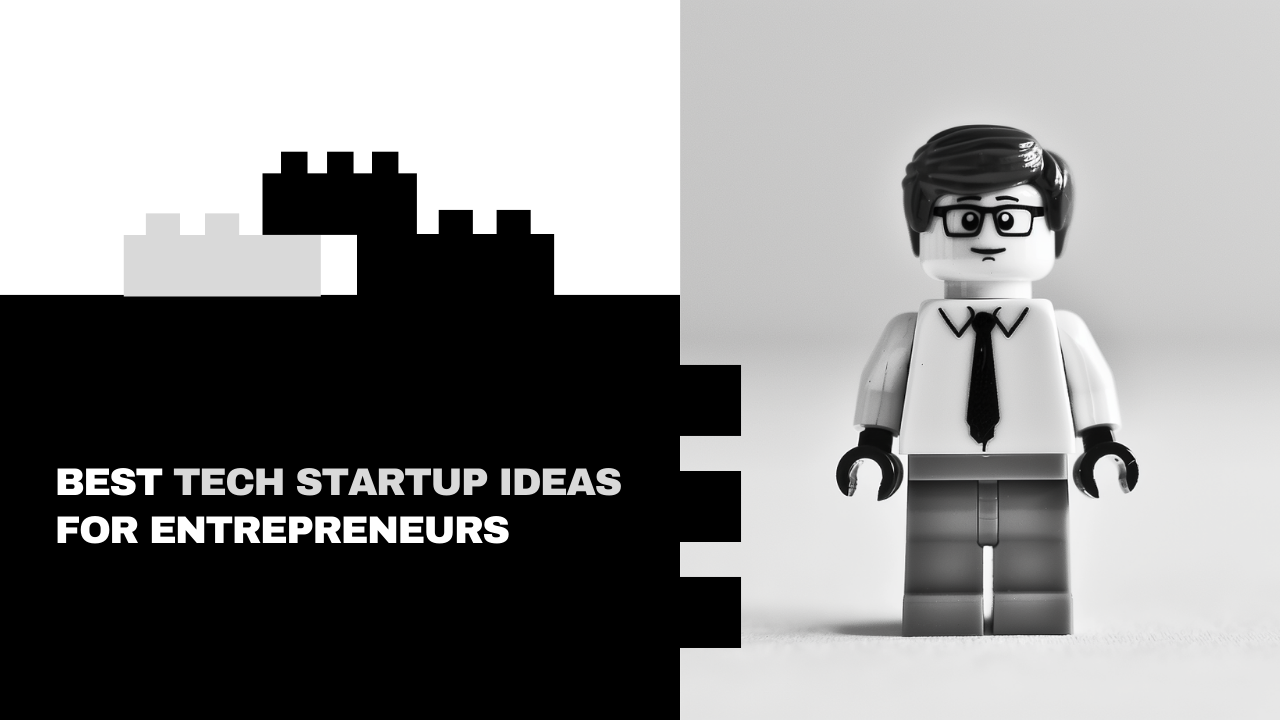 30+ Best Tech Startup Ideas for Entrepreneurs in 2025
