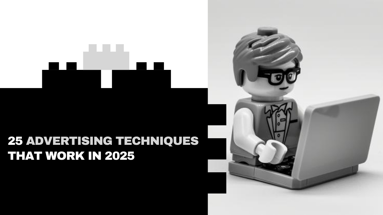 25 Advertising Techniques That Work in 2025