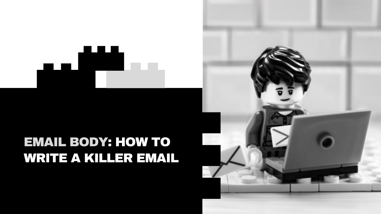 Email Body: How to Write a Killer Email Body