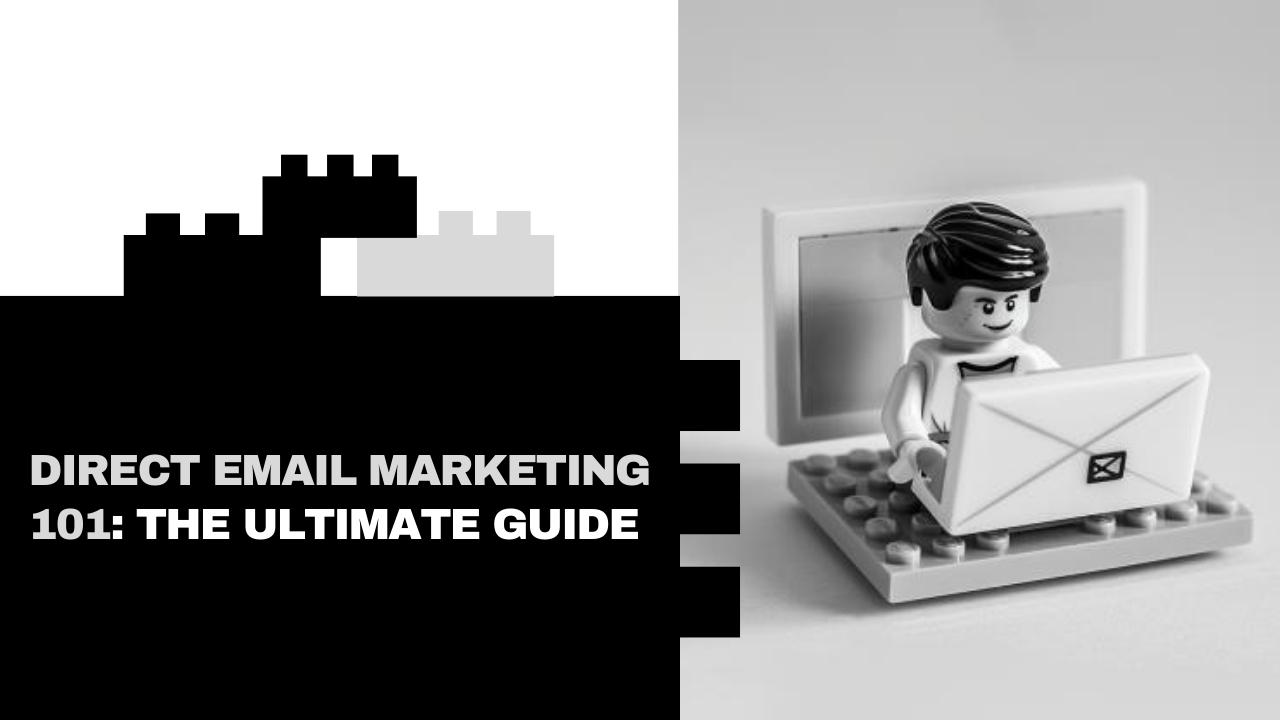 Direct Email Marketing 101: The Ultimate Guide 2026