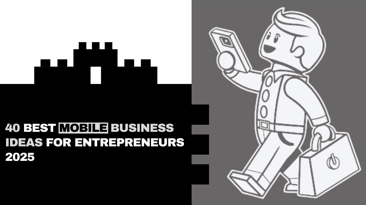 40 Best Mobile Business Ideas For Entrepreneurs 2026