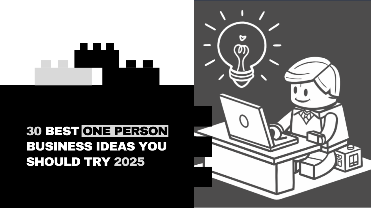 30 Best One Person Business Ideas You Should Try 2025