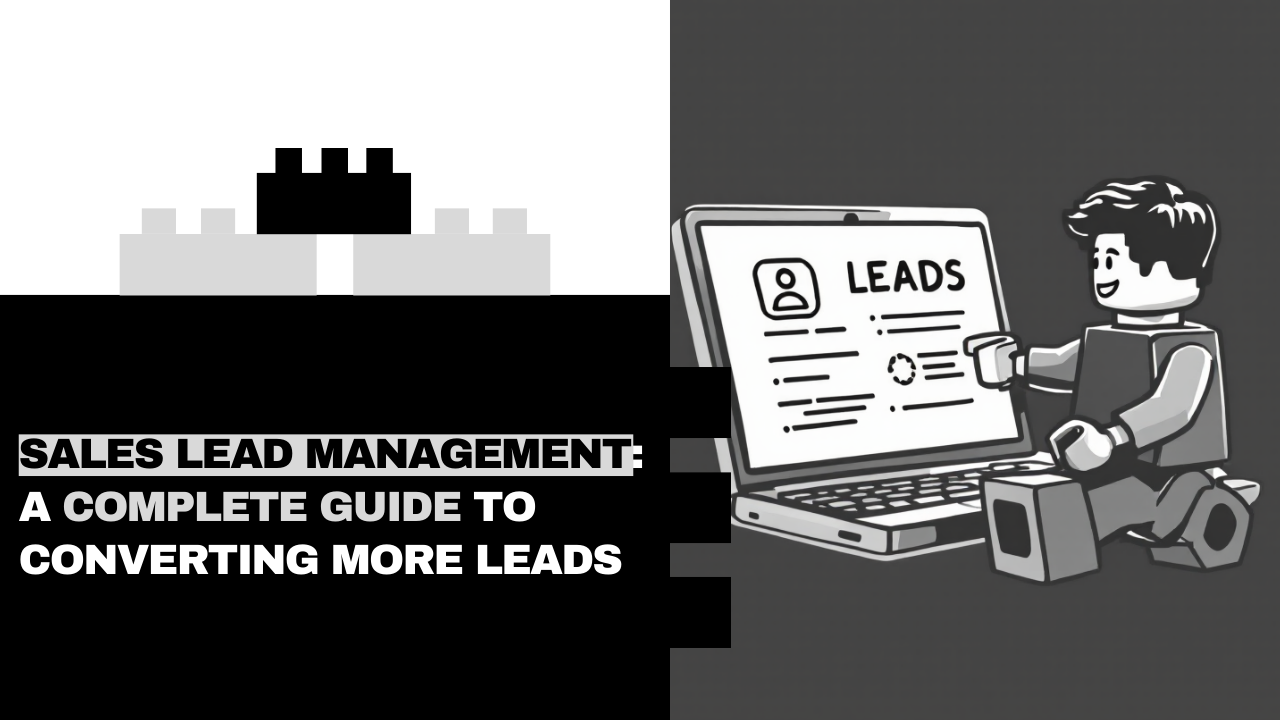 Sales Lead Management: Process, Tips & Tools
