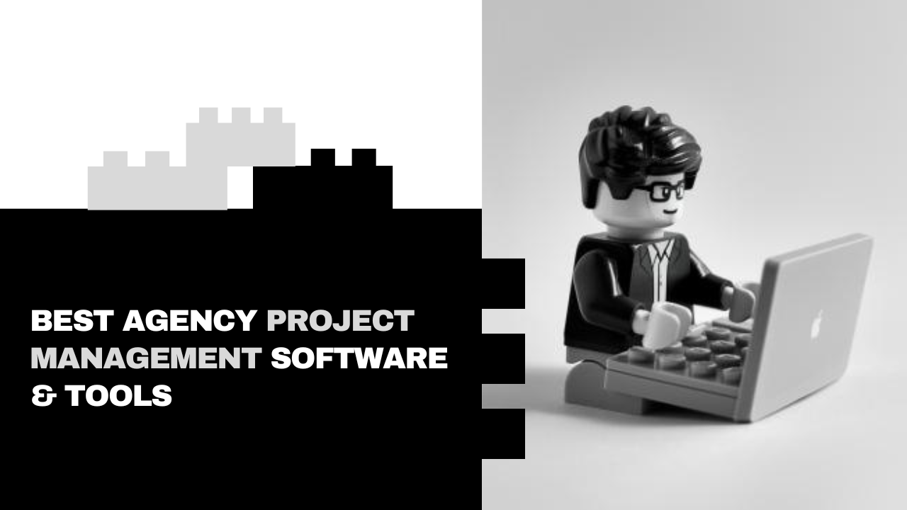 19+ Best Agency Project Management Software & Tools