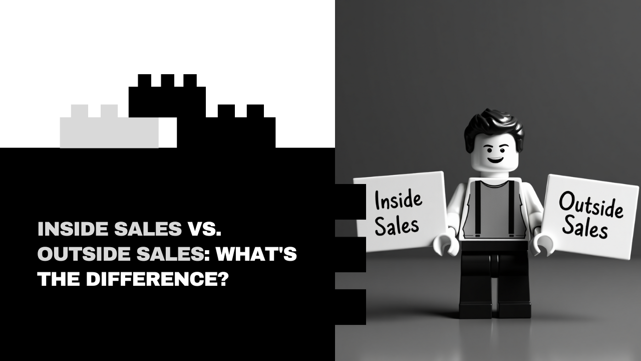 Inside Sales Vs. Outside Sales: What's the Difference?