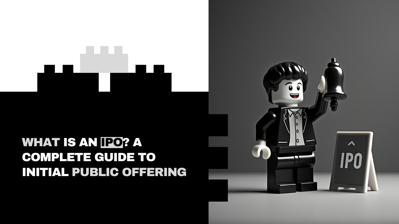 What is an IPO? A Complete Guide to Initial Public Offering