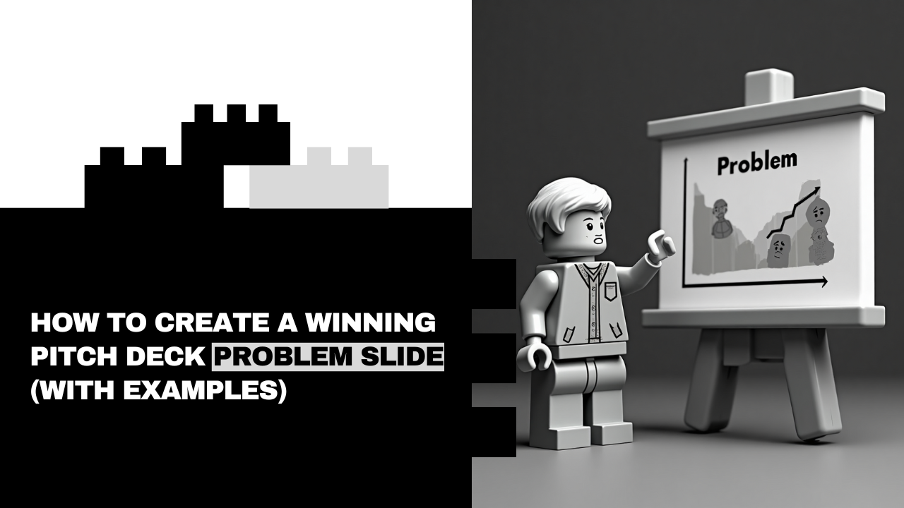 How to Create a Winning Pitch Deck Problem Slide (With Examples)